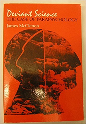Deviant Science: The Case of Parapsychology by James McClenon | Goodreads