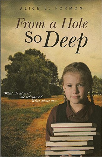 From a Hole So Deep by Alice L. Formon | Goodreads