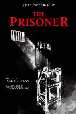 The Prisoner (A Darkness in Mind Book 2) by Robert S. Malan | Goodreads