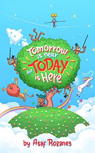 Tomorrow is near but today is here (Mindful Mia #2) by Asaf Rozanes ...