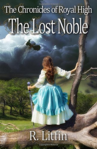 The Chronicles of Royal High: The Lost Noble by R. Litfin | Goodreads