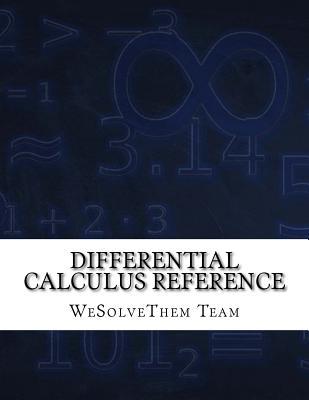 Differential Calculus Reference: Calculus 1 by WeSolveThem Team | Goodreads