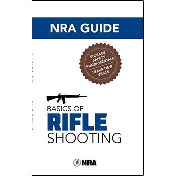 NRA Guide Basics of Rifle Shooting by NRA | Goodreads