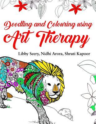 Doodling and Colouring using Art Therapy by Libby Seery | Goodreads