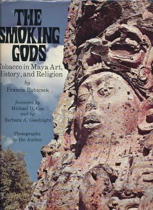 Smoking Gods: Tobacco in Maya Art, History, and Religion by Francis ...