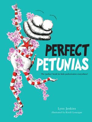 Perfect Petunias: The 'perfect' book for little perfectionists ...