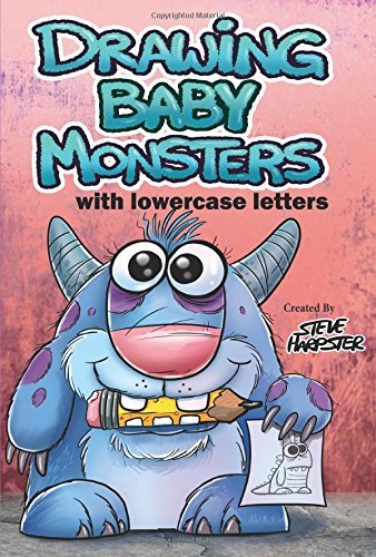 Drawing Baby Monsters Using Lowercase Letters by Steve Harpster | Goodreads