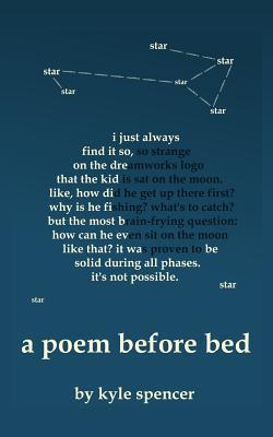 A Poem Before Bed: short poems from a sleepy brain by Kyle Bradley ...