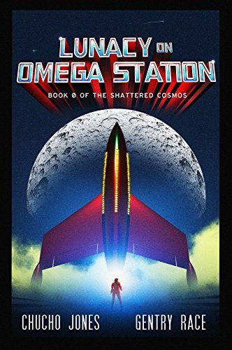 Lunacy on Omega Station: A Pulp Superhero Space Opera by Chucho Jones ...