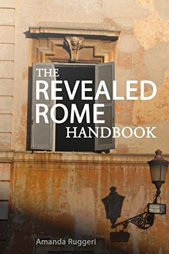 The Revealed Rome Handbook: Updated, Expanded, and New for 2017-18 by ...