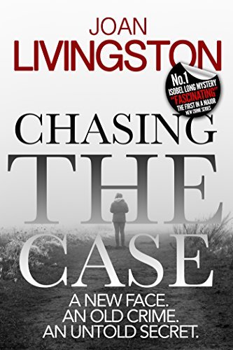 Chasing The Case (Isabel Long #1) by Joan Livingston | Goodreads