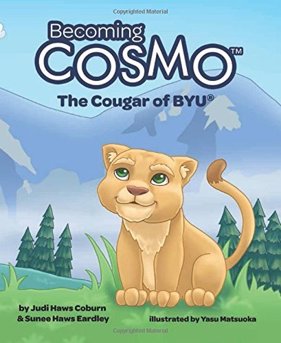 Becoming Cosmo...the Cougar of Byu by Judi Haws Coburn | Goodreads