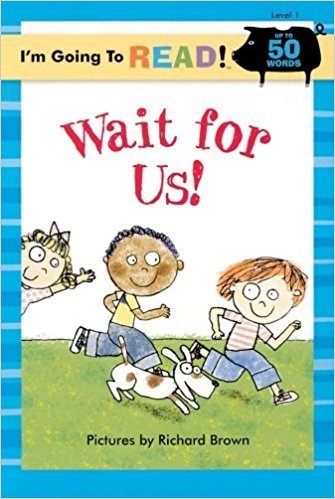 Wait for Us! (I'm Going to Read, Level 1) by Harriet Ziefert | Goodreads
