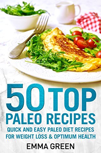 50 Top Paleo Recipes: Quick and Easy Paleo Diet Recipes for Weight Loss ...