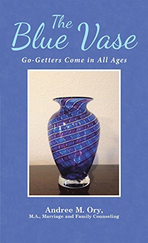 The Blue Vase: Go-Getters Come in All Ages by Andree Marie Ory | Goodreads