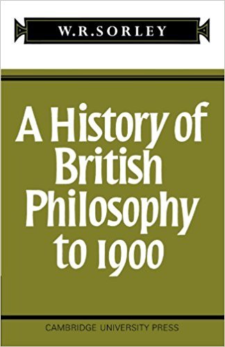 A History of British Philosophy to 1900 by William Ritchie Sorley ...