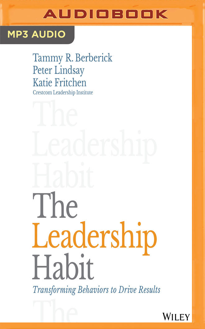 Leadership Habit, The by Katie Fritche Tammy R. Berberickn, Peter ...