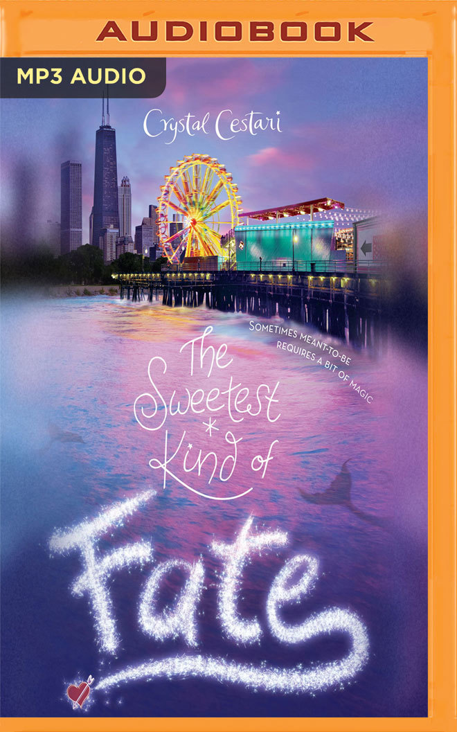 Sweetest Kind of Fate, The (Windy City Magic, 2) by Crystal Cestari ...