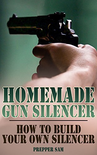 Homemade Gun Silencer: How to Build Your Own Silencer: by Prepper Sam ...