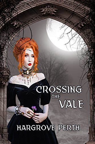 Crossing the Vale: Prelude to the Blood Tithe Series by Hargrove Perth ...