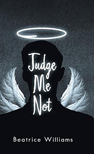 Judge Me Not by Beatrice Williams | Goodreads