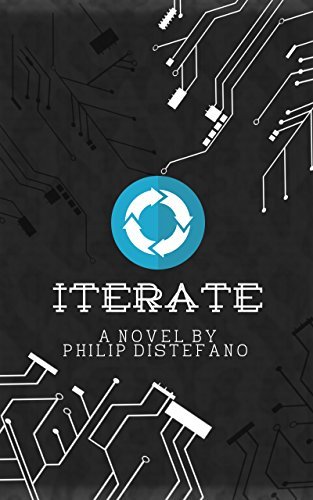Iterate by Philip DiStefano | Goodreads