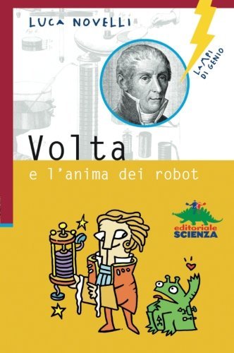 Volta e l'anima dei robot by Luca Novelli | Goodreads