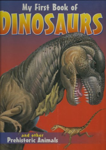 My First Book of Dinosaurs and other Prehistoric Animals by Colin Clark ...