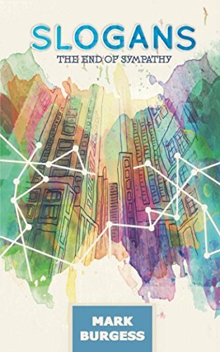 Slogans: The end of sympathy by Mark Burgess | Goodreads