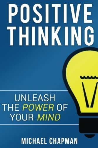 Positive Thinking: Unleash the Power of your Mind: Ppositive Thinking ...