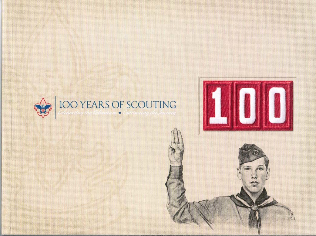 100 Years of Scouting, Celebrating the Adventure, Continuing the ...
