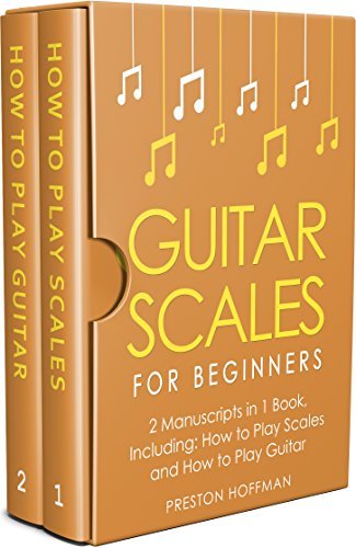Guitar Scales: For Beginners - Bundle - The Only 2 Books You Need to ...