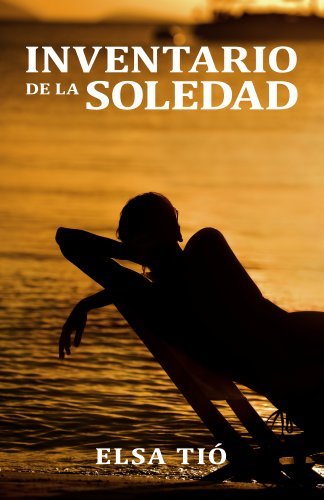 Inventario de la soledad (Spanish Edition) by Elsa Tió | Goodreads