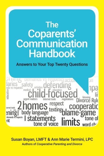 The Coparents' Communication Handbook: Answers to Your Top Twenty ...