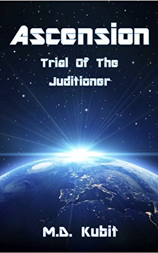 Ascension: Trial of the Juditioner by Michael Kubit | Goodreads