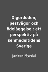 Digerdöden: Orsakad av Fattigdom och Förtryck by Janken Myrdal | Goodreads