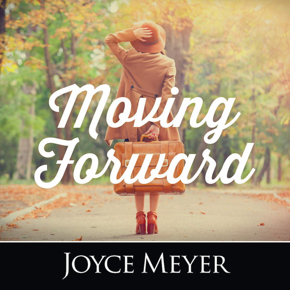 Moving Forward by Joyce Meyer | Goodreads