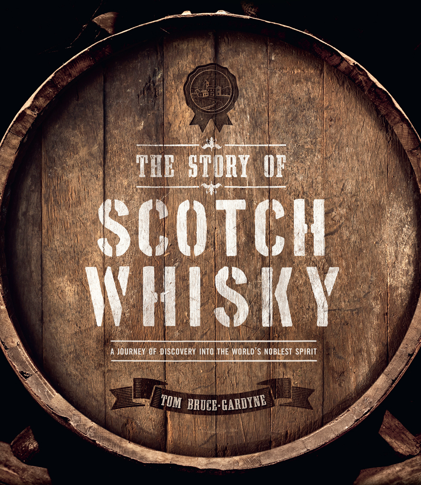The Story of Scotch Whisky: A Journey of Discovery into the World's ...