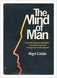 The Mind of Man by Nigel Calder | Goodreads