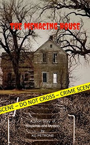The Menacing House by K.G. Petrone | Goodreads