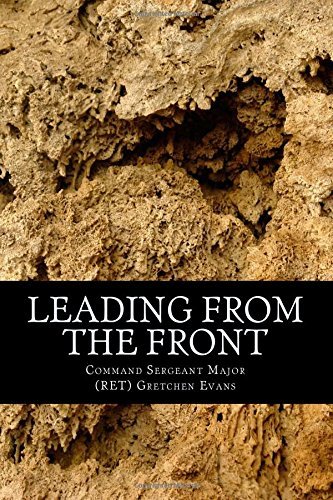 Leading from the Front by CSM Gretchen G Evans | Goodreads