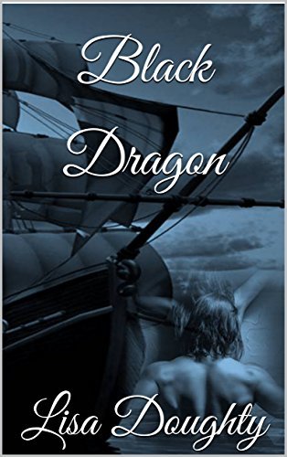 Black Dragon (Blackthorne Legacy Series Book 3) by Lisa Doughty | Goodreads