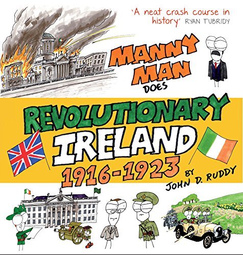 Manny Man Does Revolutionary Ireland: 1916-1923 by John D. Ruddy ...
