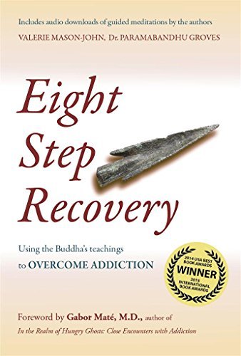 Eight Step Recovery (Revised Ed.): Using the Buddha's Teachings to ...