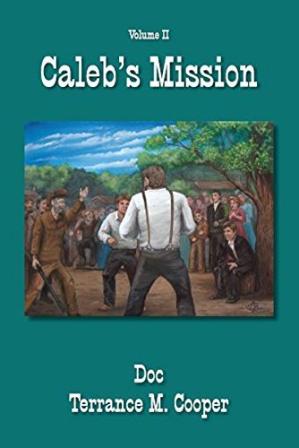 Caleb's Mission (Caleb Series Book 2) by Doc Terrance Cooper | Goodreads