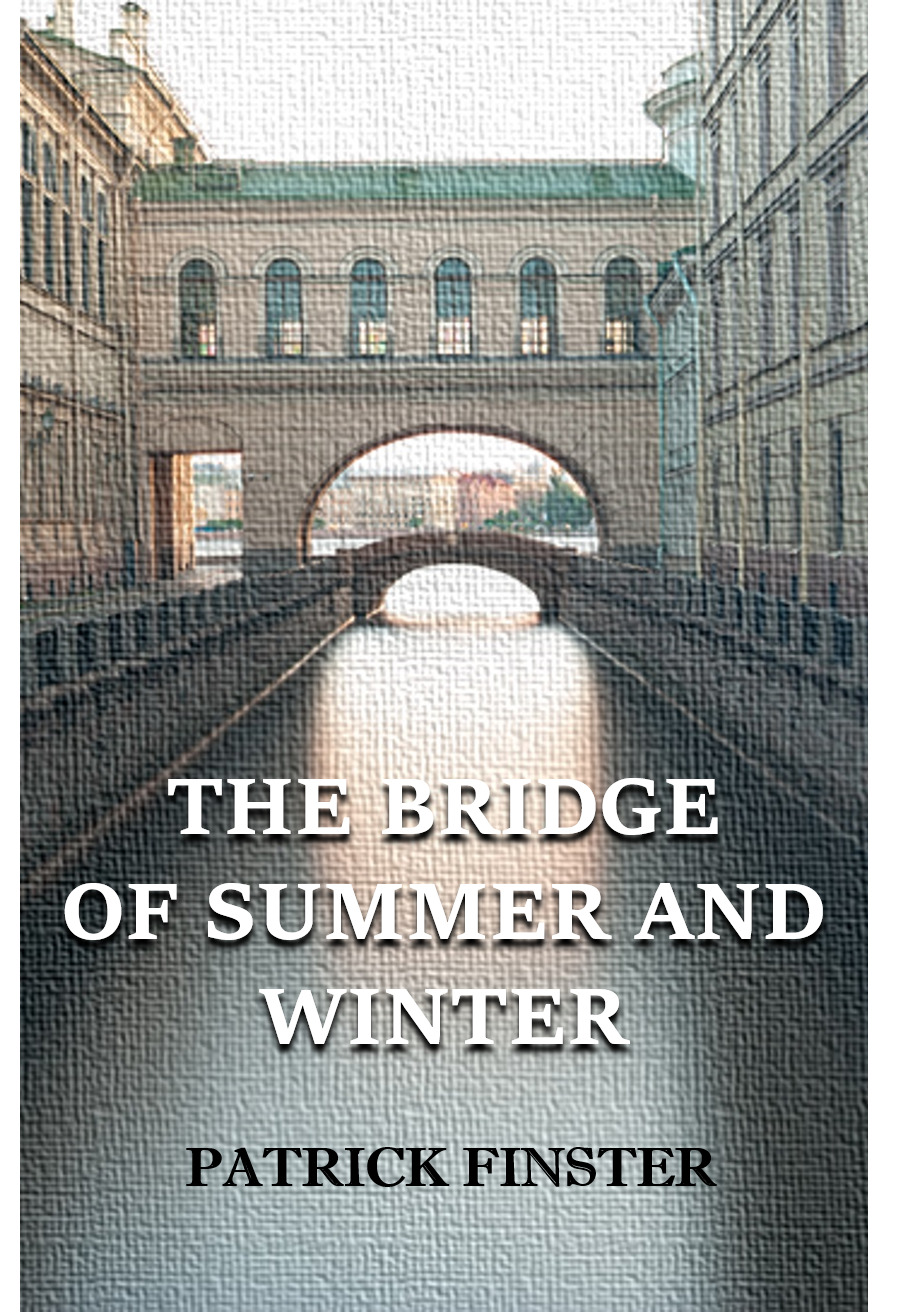 The Bridge of Summer and Winter by Patrick Finster | Goodreads