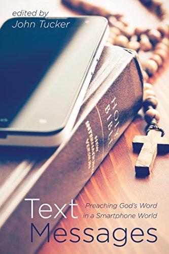 Text Messages: Preaching God’s Word in a Smartphone World by John ...