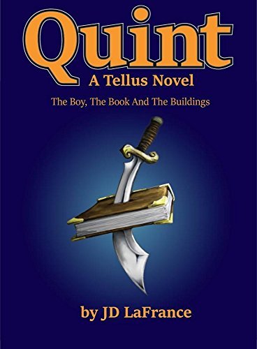 Quint: The Boy, The Book and The Buildings by J.D. LaFrance | Goodreads
