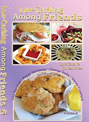 Low-Carbing Among Friends Volume-6 Cookbook Low-carb, Keto & Atkins ...