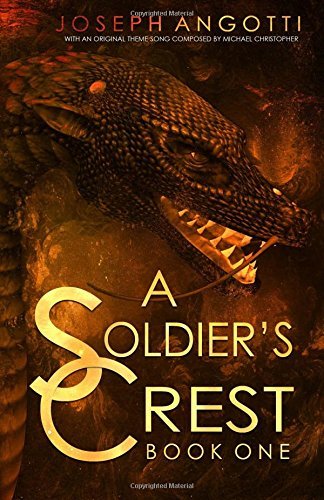 A Soldier's Crest (A Soldier's Crest, #1) by Joseph Angotti | Goodreads